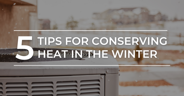 5 Tips for Conserving Heat in the Winter - Carolina Comfort Air